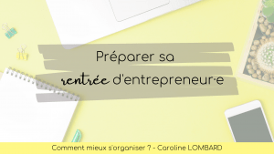 Comment préparer sa rentrée d'entrepreneur