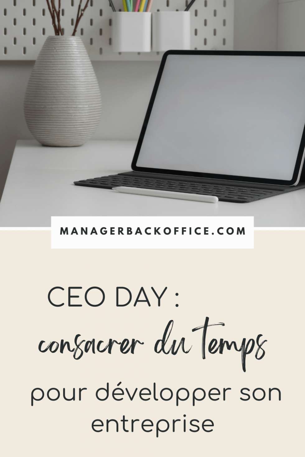 CEO DAY : consacrer du temps pour développer son entreprise
