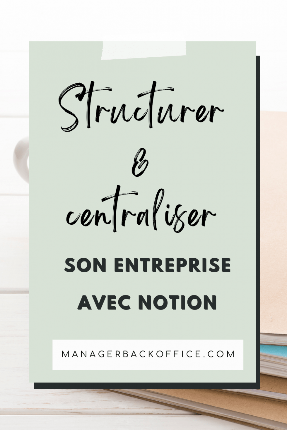Structurer et centraliser son entreprise avec Notion